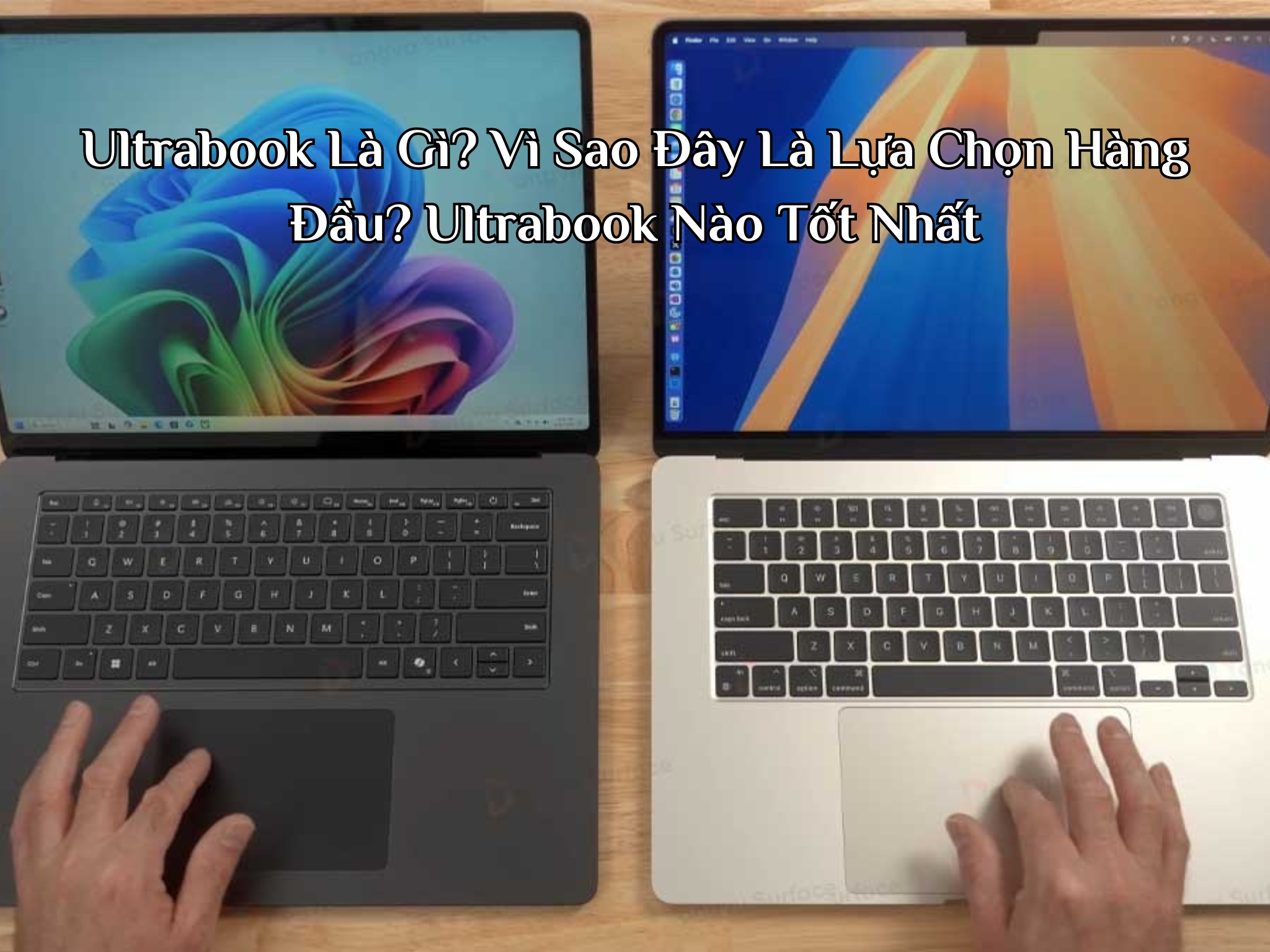 Ultrabook Là Gì? Vì Sao Đây Là Lựa Chọn Hàng Đầu? Ultrabook Nào Tốt Nhất