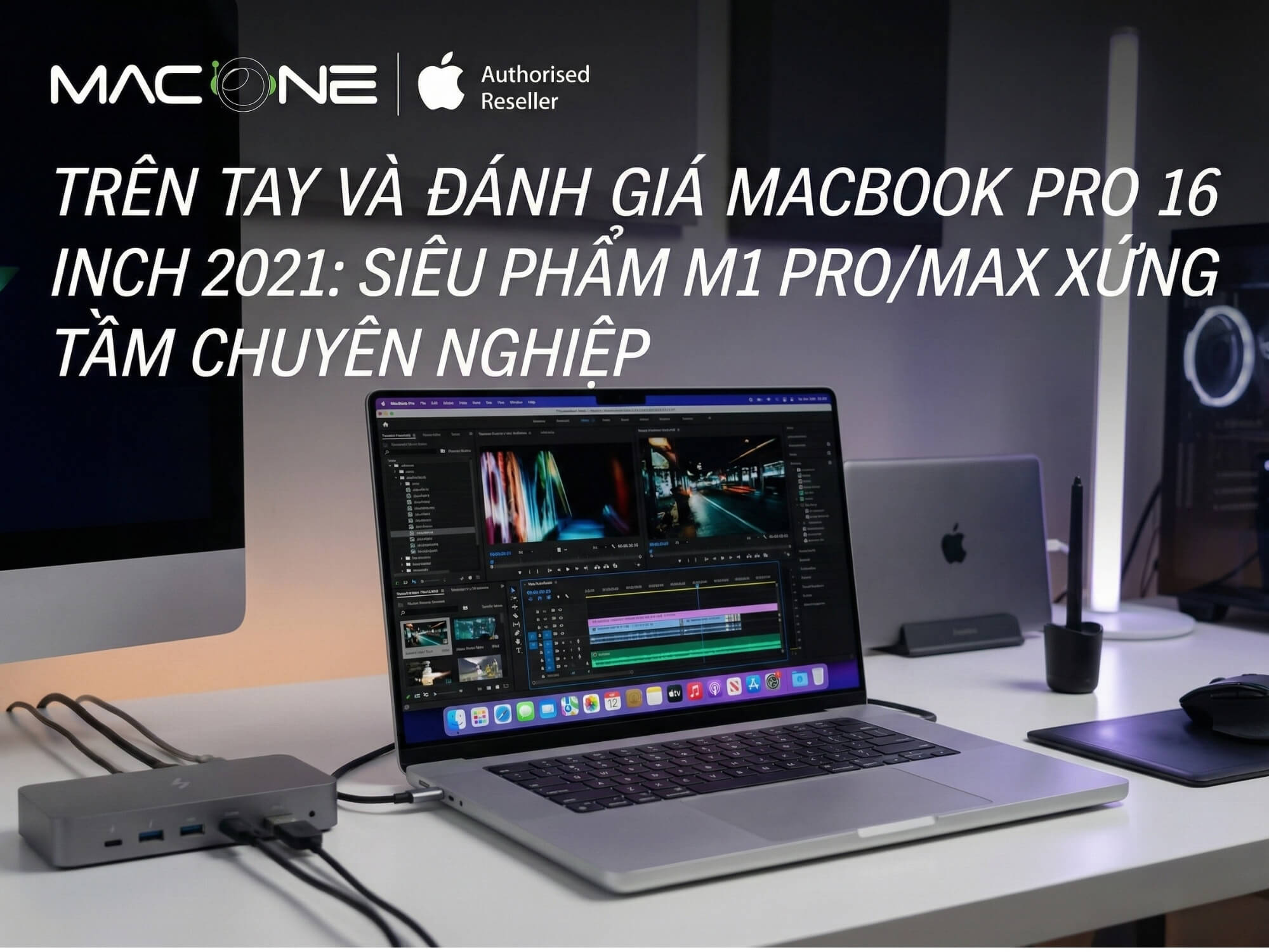 Trên tay và đánh giá MacBook Pro 16 inch 2021: Siêu phẩm M1 Pro/Max ...