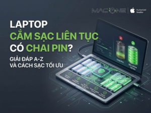 Laptop Cắm Sạc Liên Tục Có Chai Pin? Giải Đáp A-Z 2026